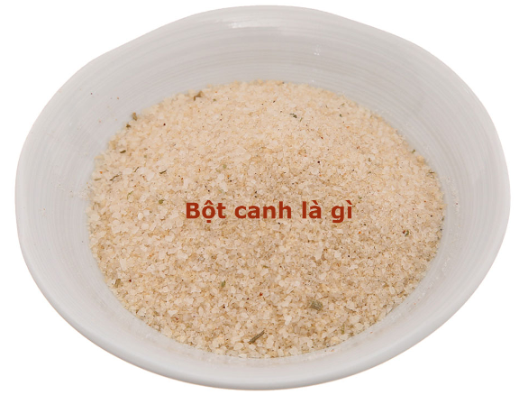 Bột Canh Là Gì Hàm Lượng Trong Bột Canh Chiếm Bao Nhiêu Là Chuẩn
